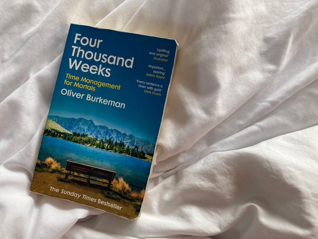 Book of the Week: Four Thousand Weeks – Time Management for Mortals ...